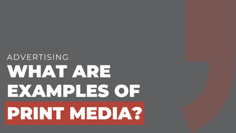 What are Examples of Print Media? - MOCK, the agency