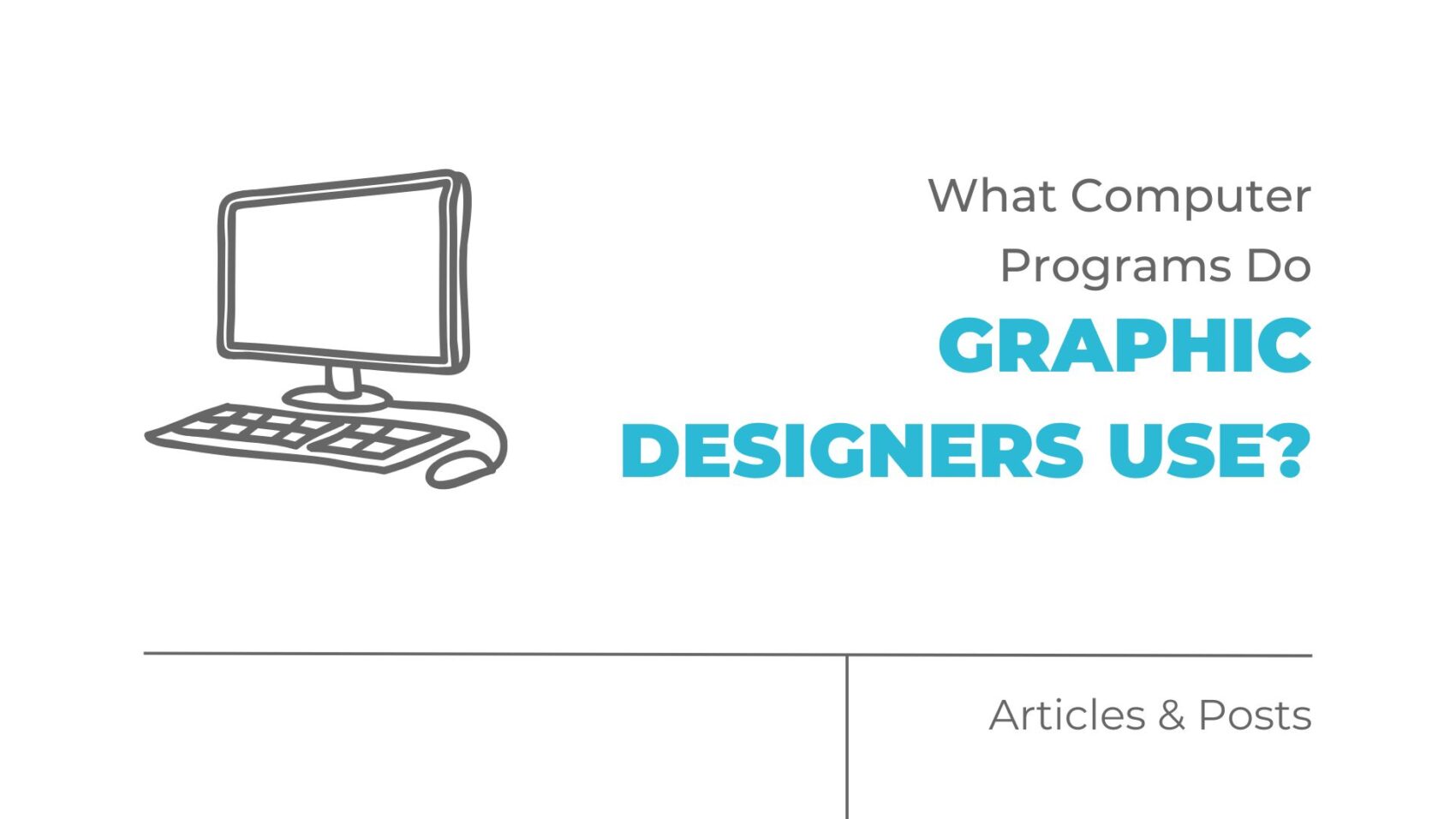 What Computer Programs Do Graphic Designers Use? - MOCK, the agency