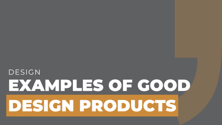 Examples of Good Design: Products That Just Work - MOCK, the agency